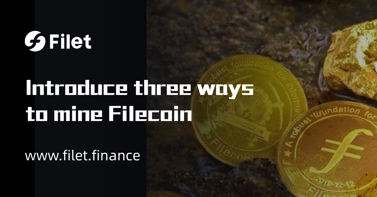 3 Ways to Mine Filecoin with Ease - Filet